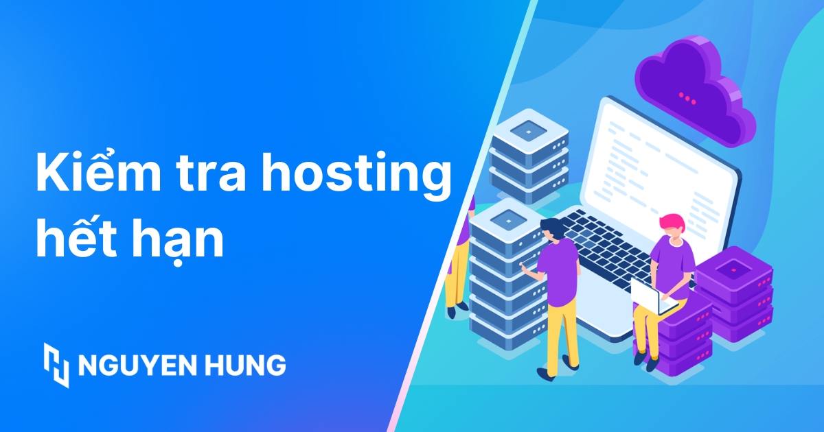 Hướng dẫn 3 cách kiểm tra hosting hết hạn nhanh chóng