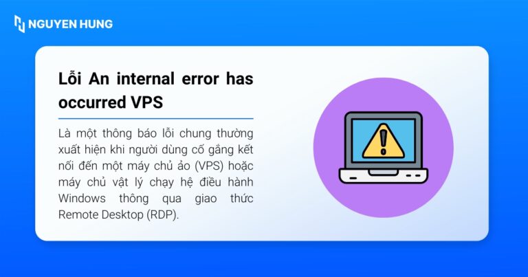 Cách sửa lỗi An internal error has occurred VPS hiệu quả